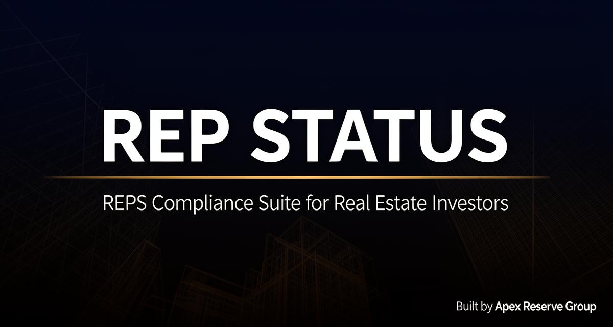 REP Status — REPS Compliance Suite for Real Estate Investors